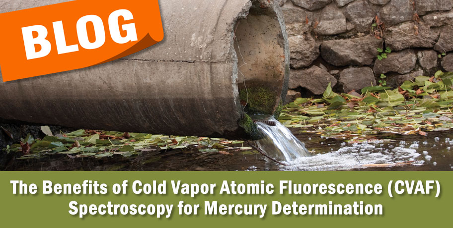 The Benefits Of Cold Vapor Atomic Fluorescence Cvaf Spectroscopy For Mercury Determination